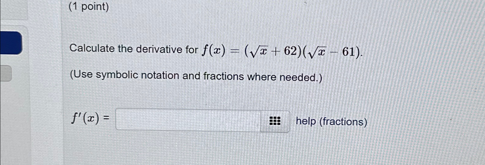 Solved (1 ﻿point)Calculate the derivative for | Chegg.com