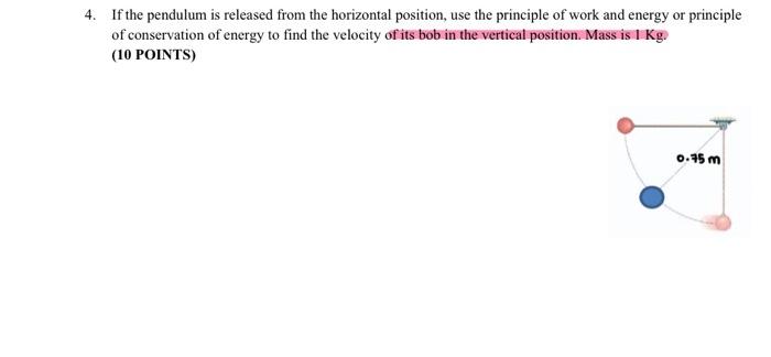 Solved 4. If the pendulum is released from the horizontal | Chegg.com