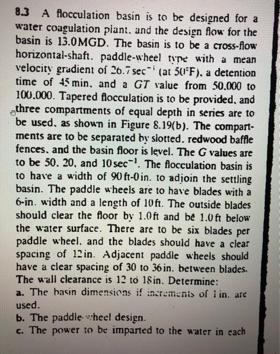 Solved 8.3 A flocculation basin is to be designed for a | Chegg.com