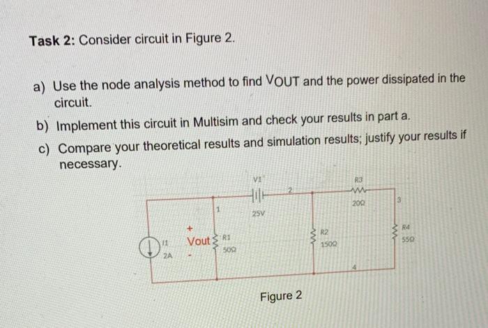 Solved Task 2: Consider circuit in Figure 2. a) Use the node | Chegg.com