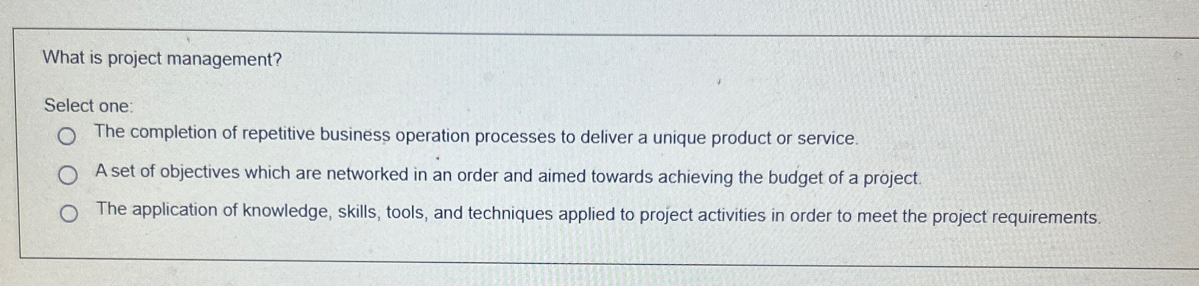 Solved What is project management?Select oneThe completion | Chegg.com