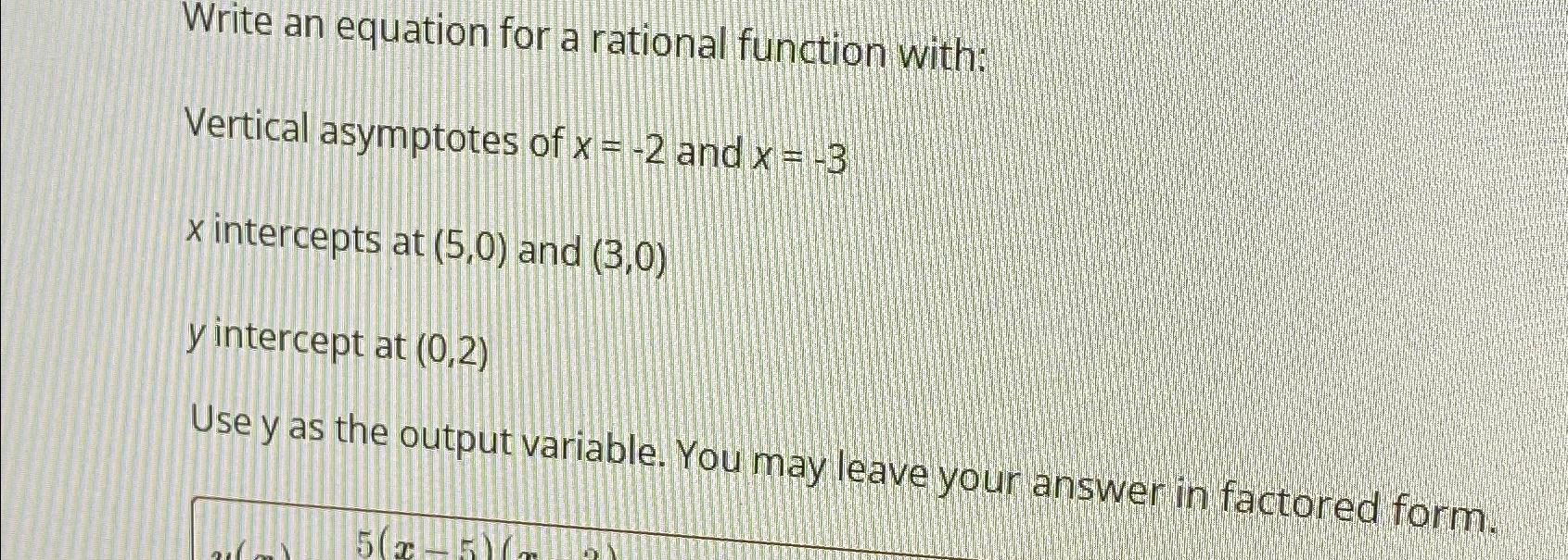 Solved Write an equation for a rational function | Chegg.com