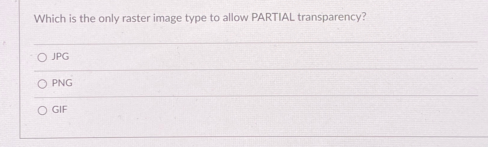 Solved Which is the only raster image type to allow PARTIAL | Chegg.com