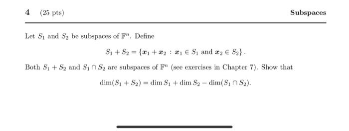 Solved Let S1 and S2 be subspaces of Fn. Define | Chegg.com