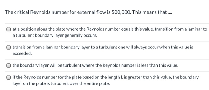 Solved The critical Reynolds number for external flow is | Chegg.com