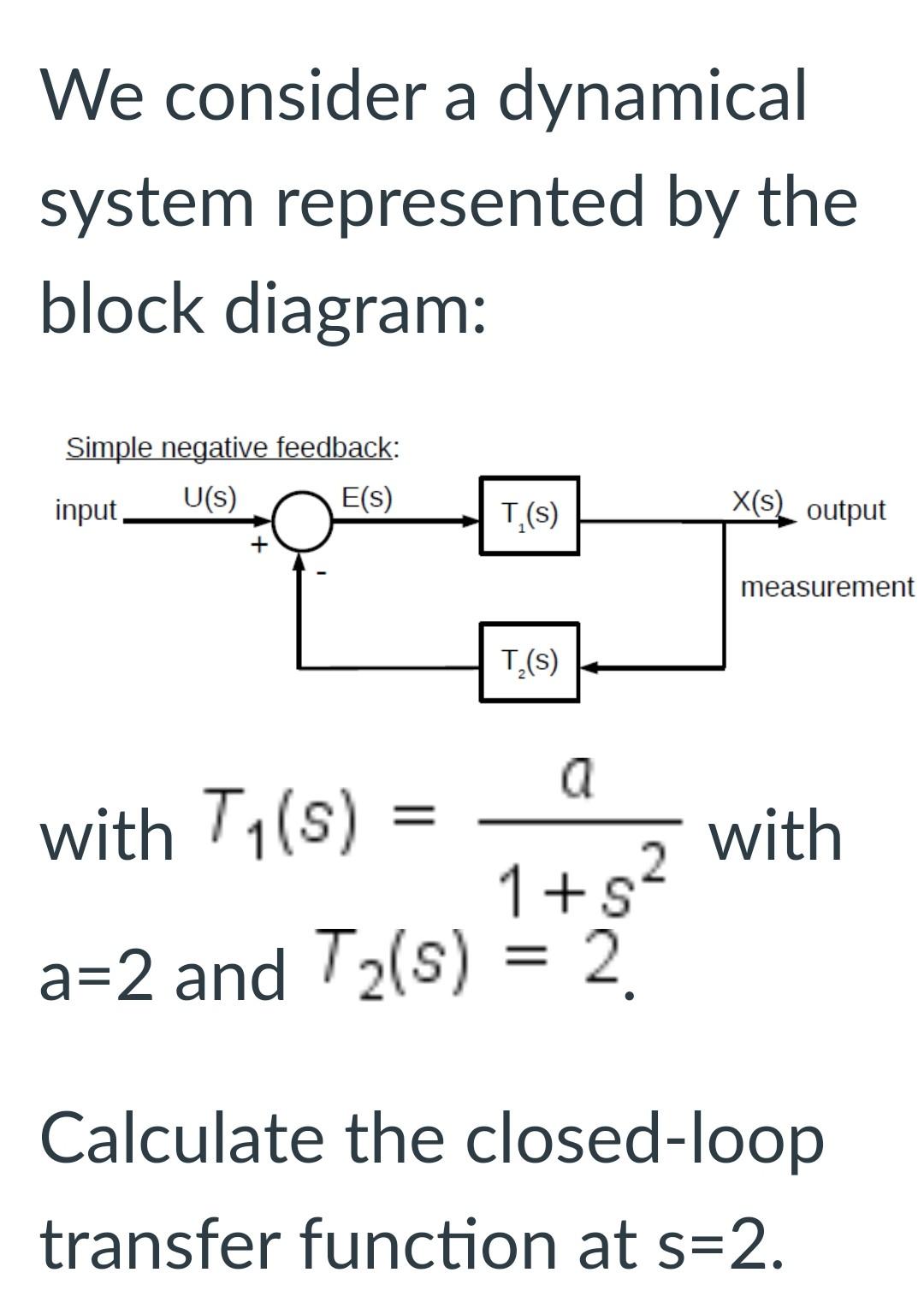 Solved We consider a dynamical system represented by the | Chegg.com