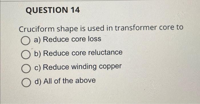 Solved Cruciform shape is used in transformer core to a) | Chegg.com