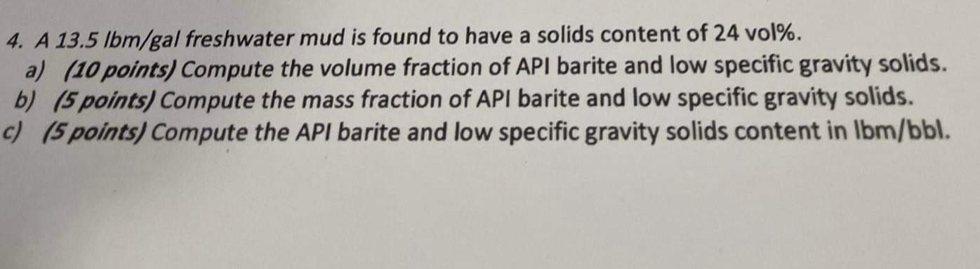 Solved 4. A 13.5lbm/gal freshwater mud is found to have a | Chegg.com