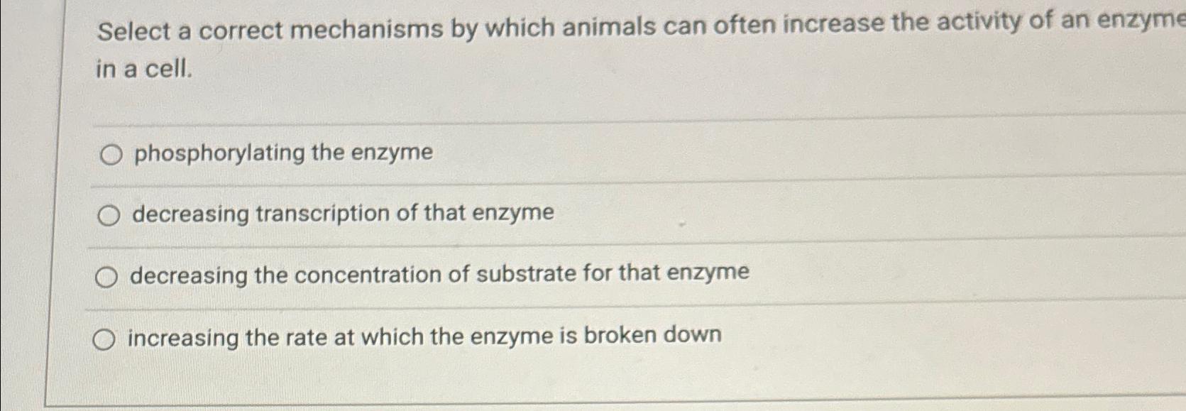 Solved Select a correct mechanisms by which animals can | Chegg.com