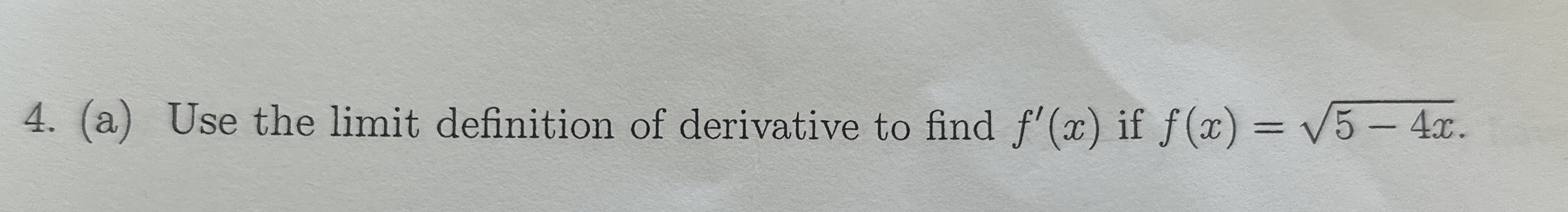 Solved (a) ﻿Use the limit definition of derivative to find | Chegg.com