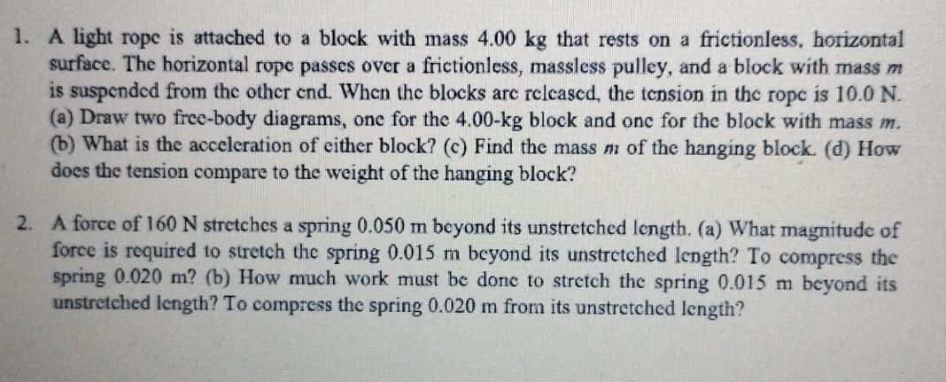 Solved 1. A light rope is attached to a block with mass 4.00 | Chegg.com