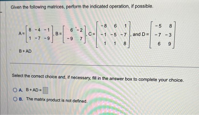 Solved Given the following matrices, perform the indicated | Chegg.com