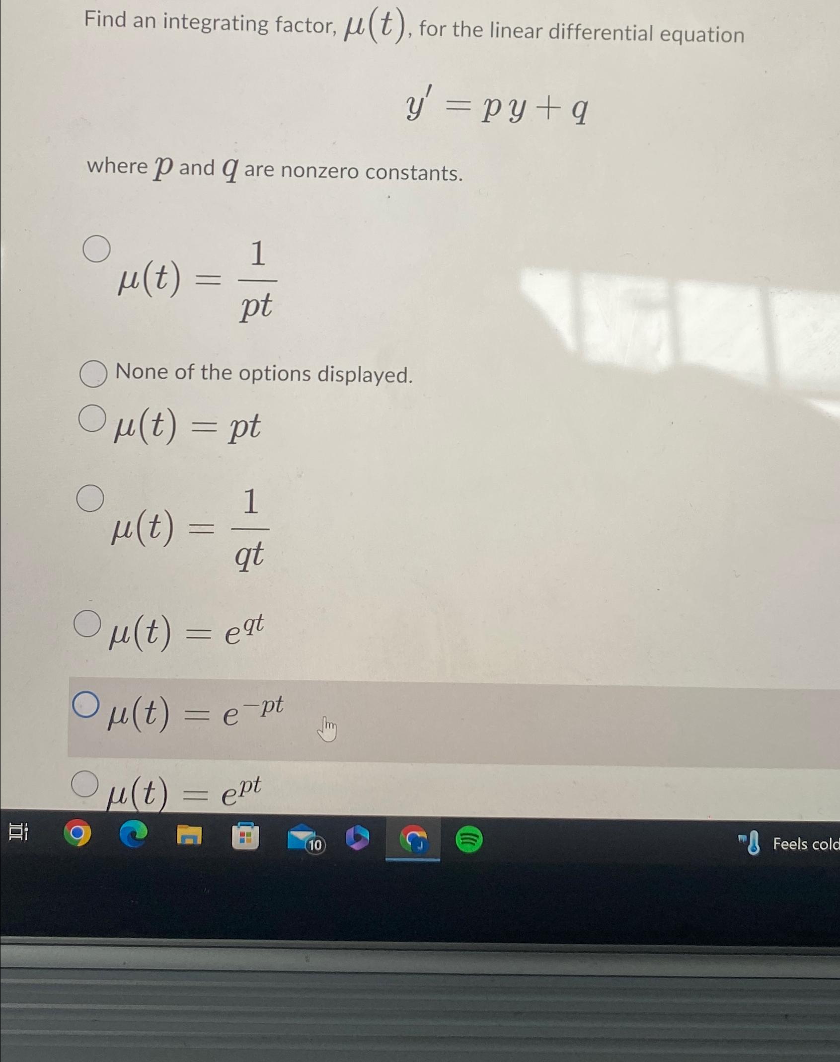 Solved Find an integrating factor, μ(t), ﻿for the linear | Chegg.com