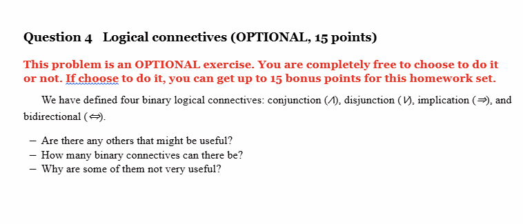 Solved Question 4 ﻿Logical connectives (OPTIONAL, 15 | Chegg.com