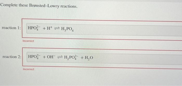Solved Complete these Bronsted-Lowry reactions. reaction 1: | Chegg.com