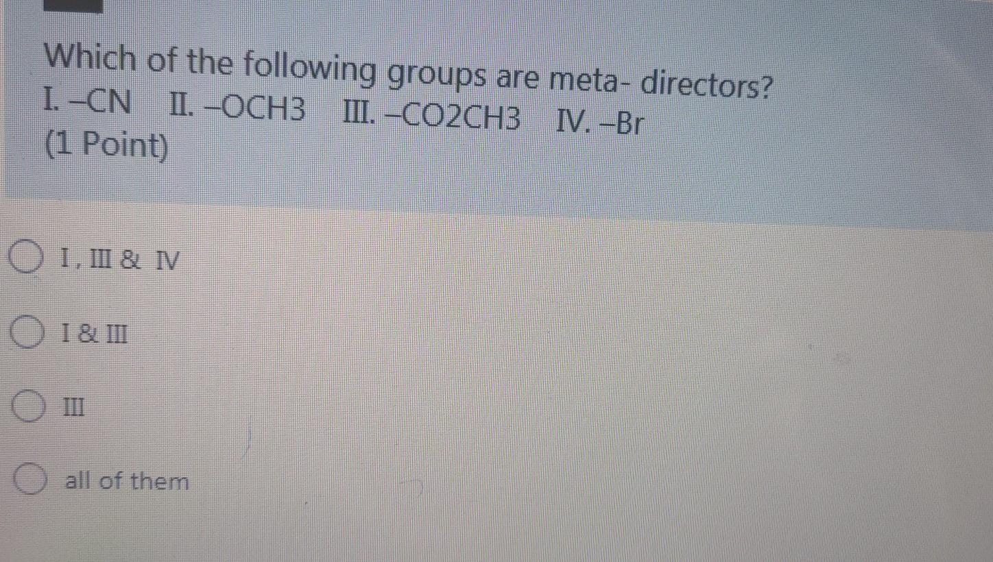 Solved Which of the following groups are meta- directors? I. | Chegg.com