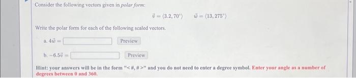 Solved Consider the following vectors given in polar form: | Chegg.com