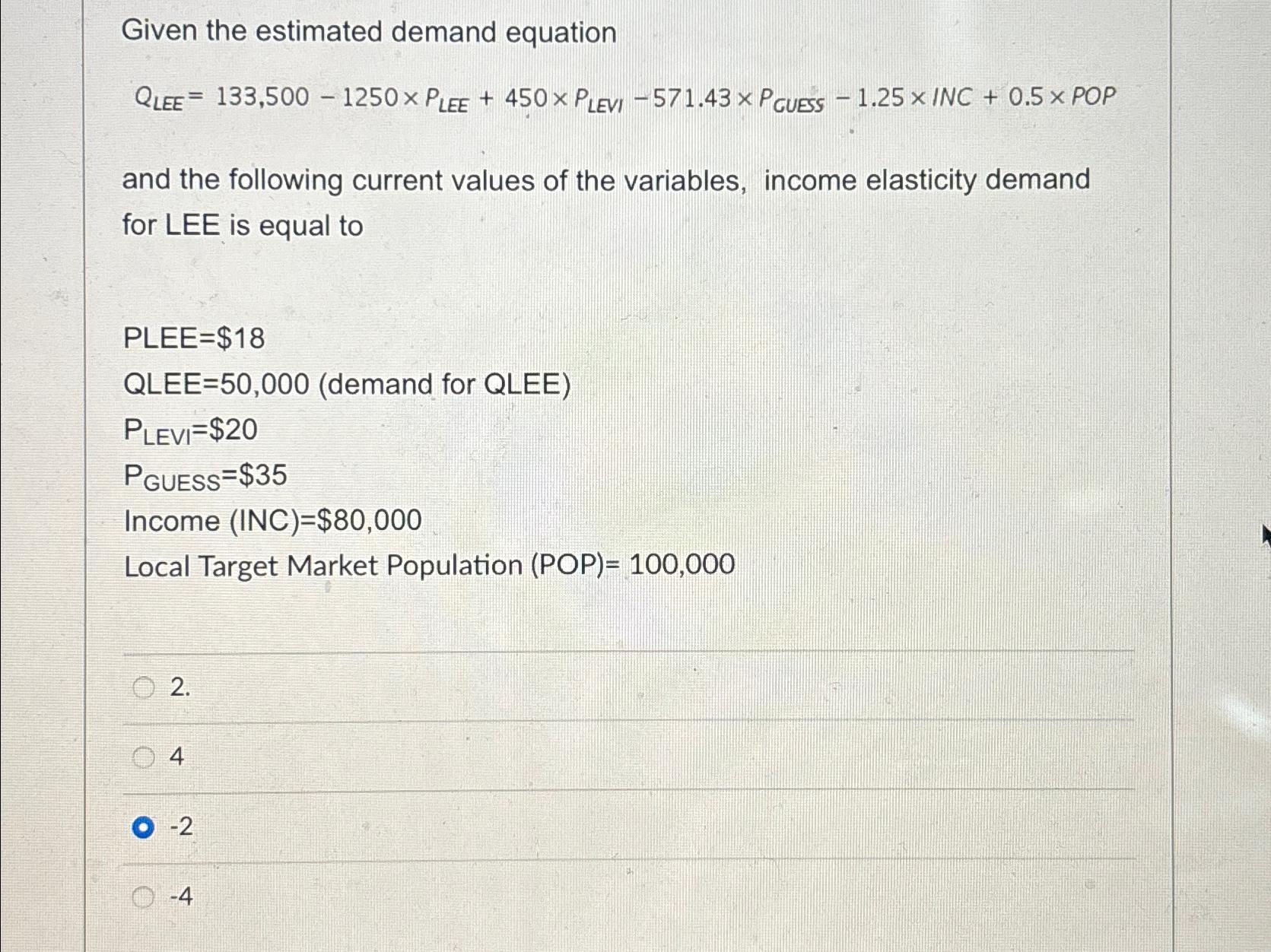 Solved Given the estimated demand | Chegg.com
