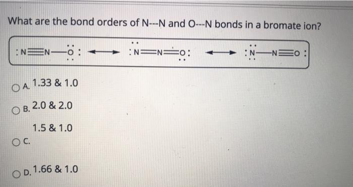 Solved What are the bond orders of N---N and O---N bonds in | Chegg.com