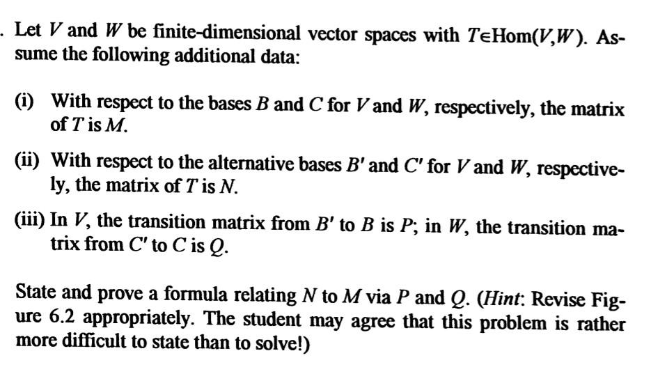 Solved Let V and W be finite-dimensional vector spaces with | Chegg.com