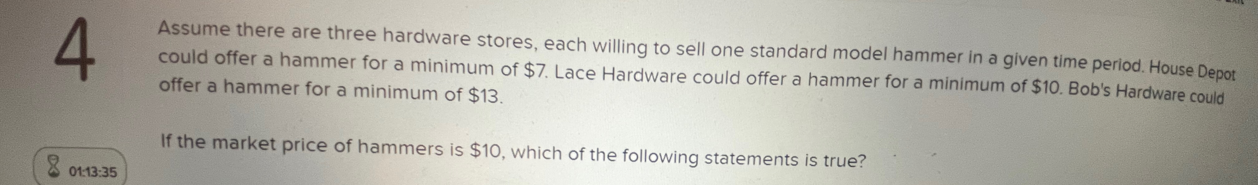 Solved 4Assume there are three hardware stores, each willing | Chegg.com
