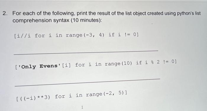 Solved 2. For each of the following, print the result of the | Chegg.com