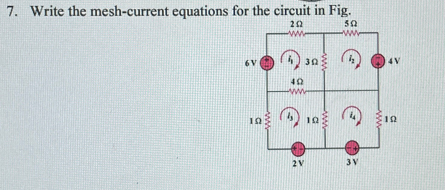 Solved Write the mesh-current equations for the circuit in | Chegg.com
