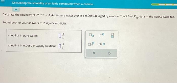 Solved Calculate the solubility at 25∘C of AgCl in pure | Chegg.com