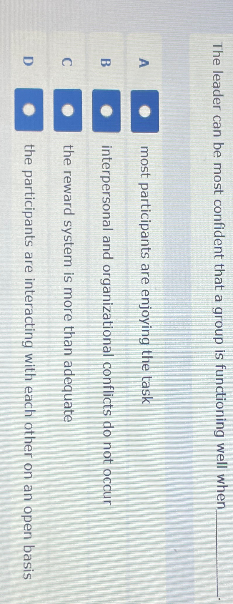 Solved The leader can be most confident that a group is | Chegg.com