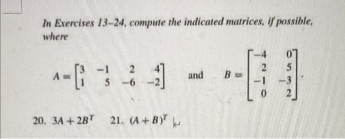 Solved In Exercises 13-24, compute the indicated matrices, | Chegg.com