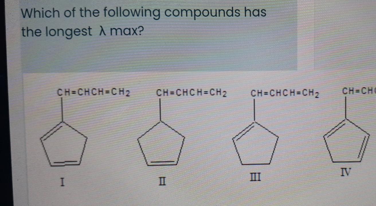 Solved Which of the following compounds has the longest , | Chegg.com