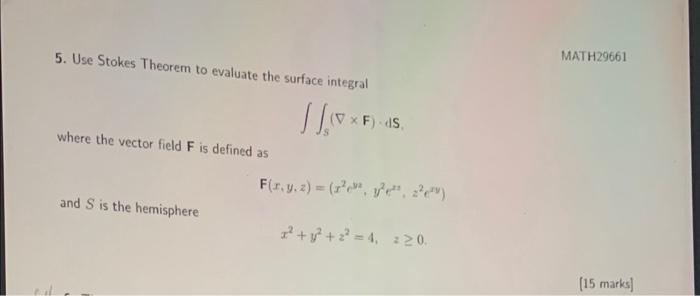 Solved 5. Use Stokes Theorem to evaluate the surface | Chegg.com