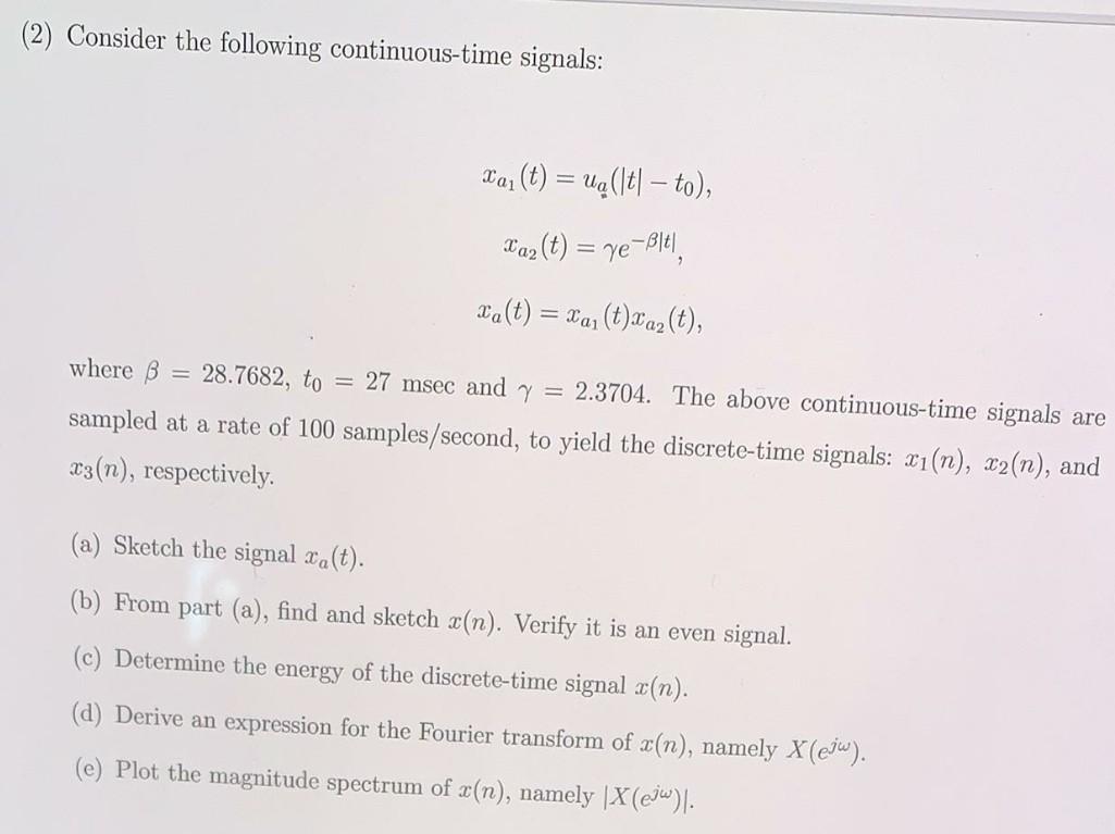 Solved 2 Consider The Following Continuous Time Signals