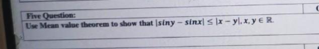 Solved Five Question: Use Mean value theorem to show that | Chegg.com