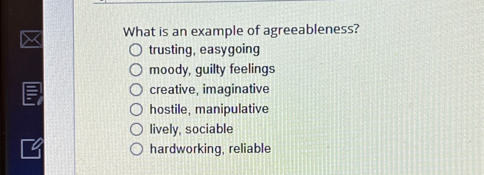 Solved What is an example of agreeableness? trusting, | Chegg.com