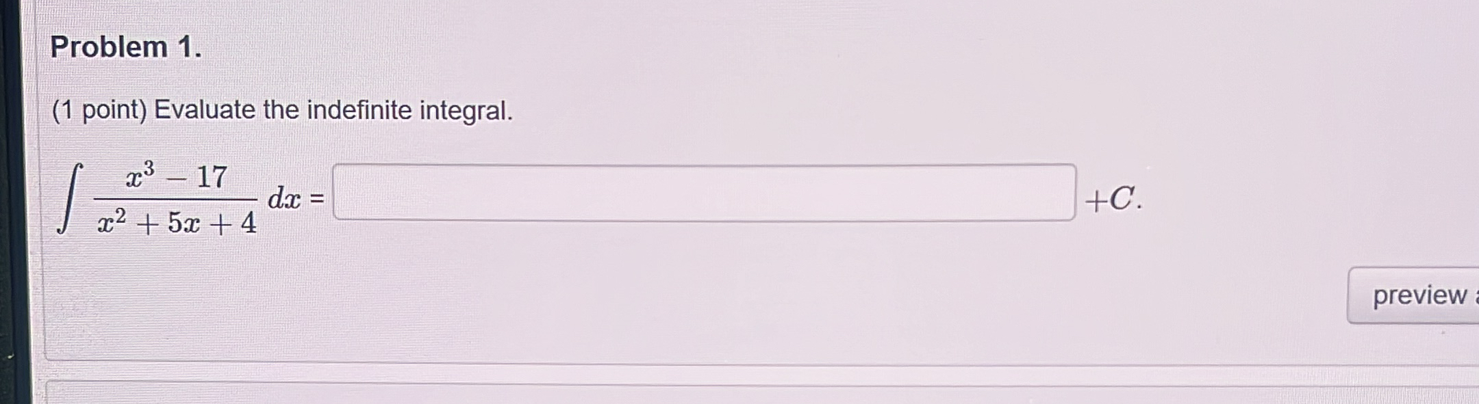 Solved Problem 1.(1 ﻿point) ﻿Evaluate the indefinite | Chegg.com