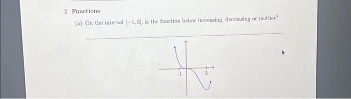 Solved 2. Functions (a) On the interval [-1,3], is the | Chegg.com