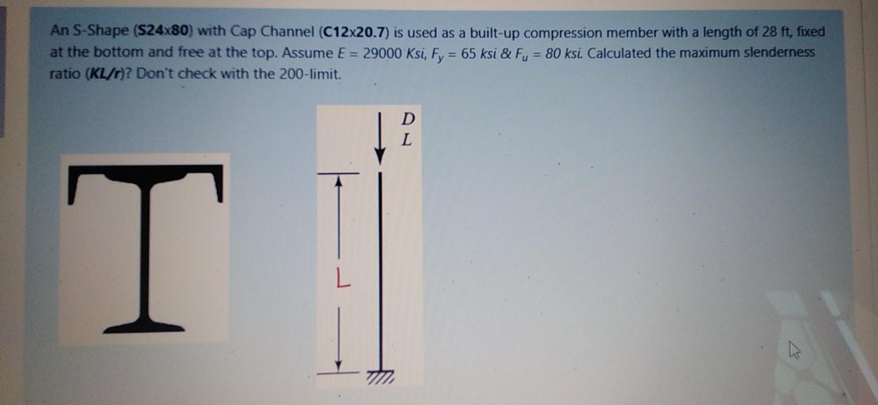 Solved An S-Shape (S24x80) with Cap Channel (C12x20.7) is | Chegg.com