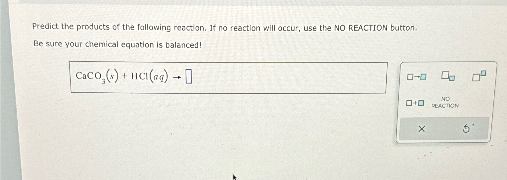 Solved Predict the products of the following reaction. If no | Chegg.com