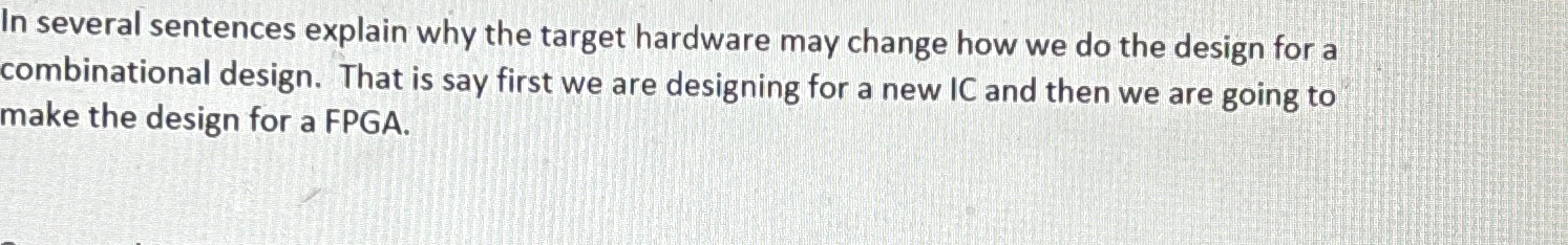 Solved In several sentences explain why the target hardware | Chegg.com