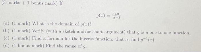 Solved ( 3 marks +1 bonus mark) If g(x)=x−35+3x (a) (1 mark) | Chegg.com