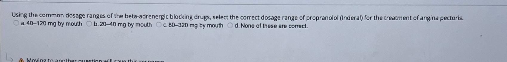 Solved Using the common dosage ranges of the beta-adrenergic | Chegg.com