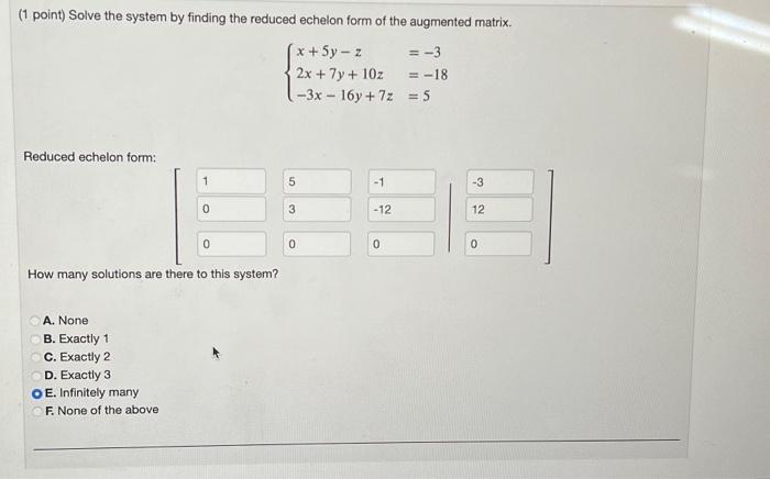 Solved (1 point) Solve the system by finding the reduced | Chegg.com
