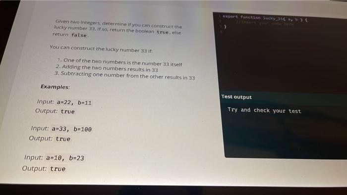 Solved export function lucky 31st Given two Integers, | Chegg.com
