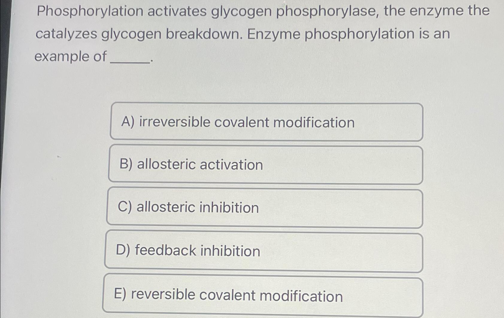 Solved Phosphorylation activates glycogen phosphorylase, the | Chegg.com