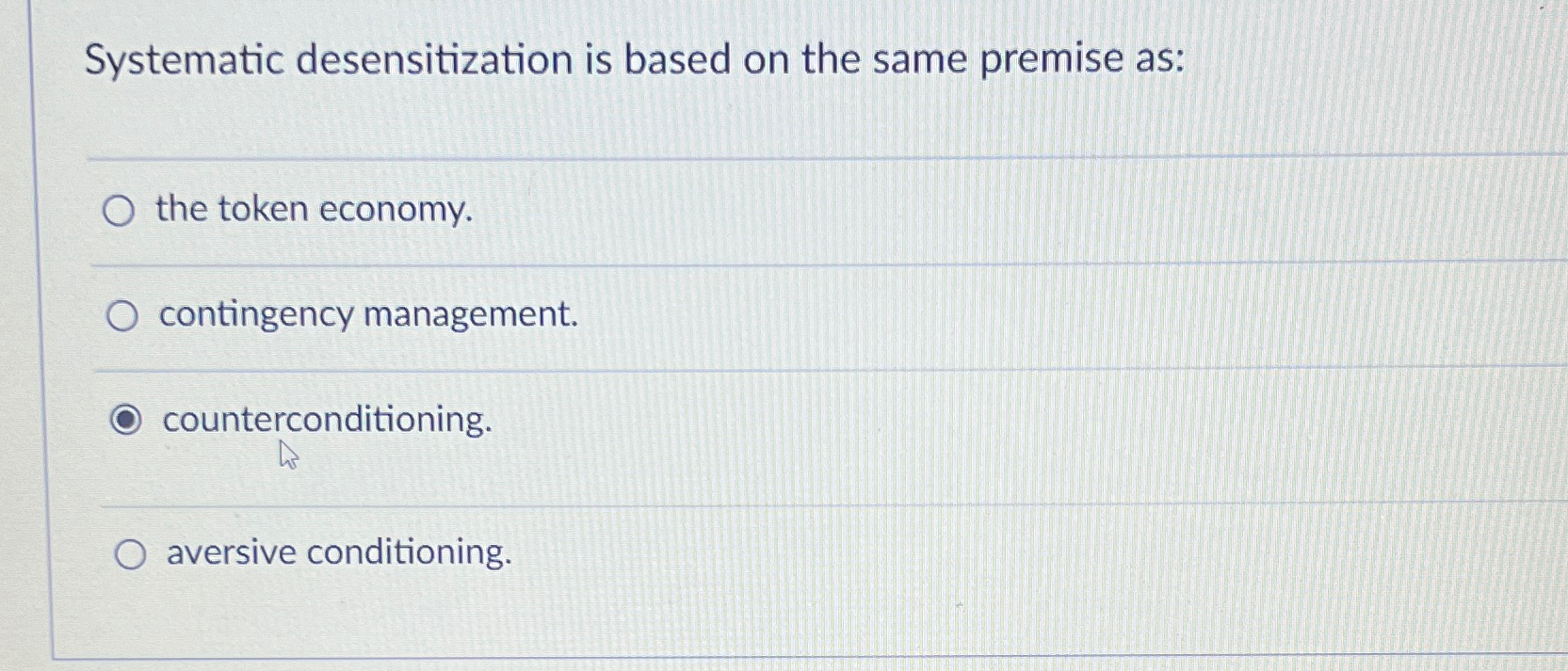 Solved Systematic desensitization is based on the same | Chegg.com