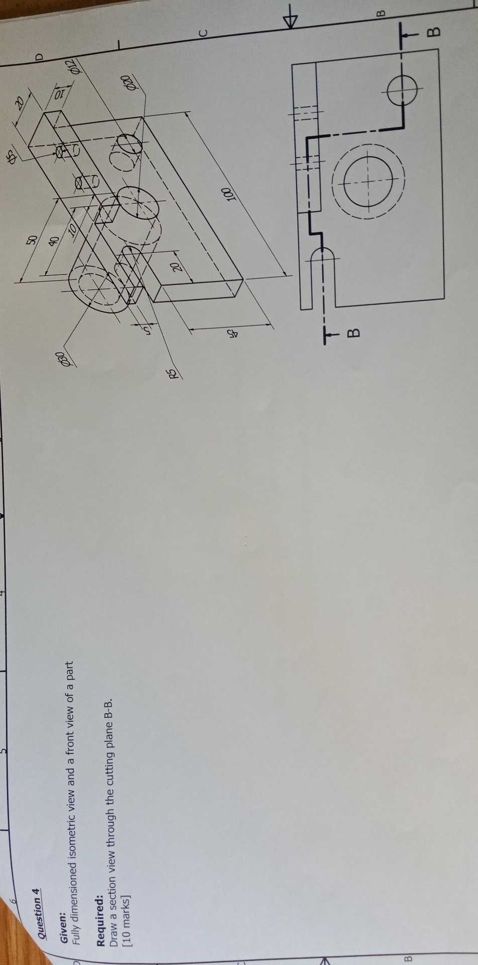 Solved Question 4Given:Fully dimensioned isometric view and | Chegg.com