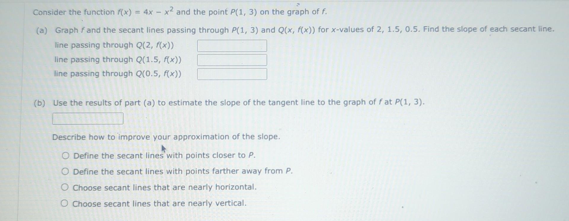 Solved Consider the function f(x)=4x−x2 and the point P(1,3) | Chegg.com