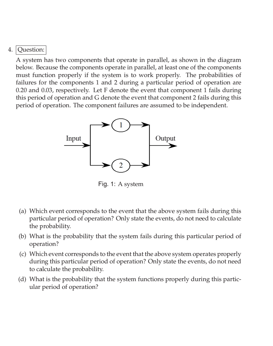Solved 4. Question: A system has two components that operate | Chegg.com
