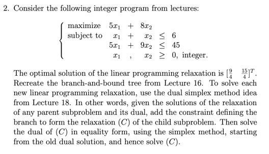 Solved 21 7 2. Consider the following integer program from | Chegg.com
